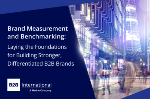 The Importance of Brand Measurement and Benchmarking in B2B