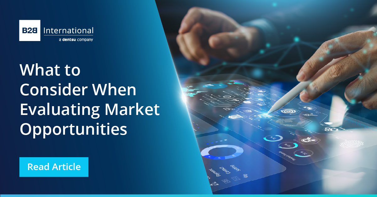 What to Consider When Evaluating Market Opportunities